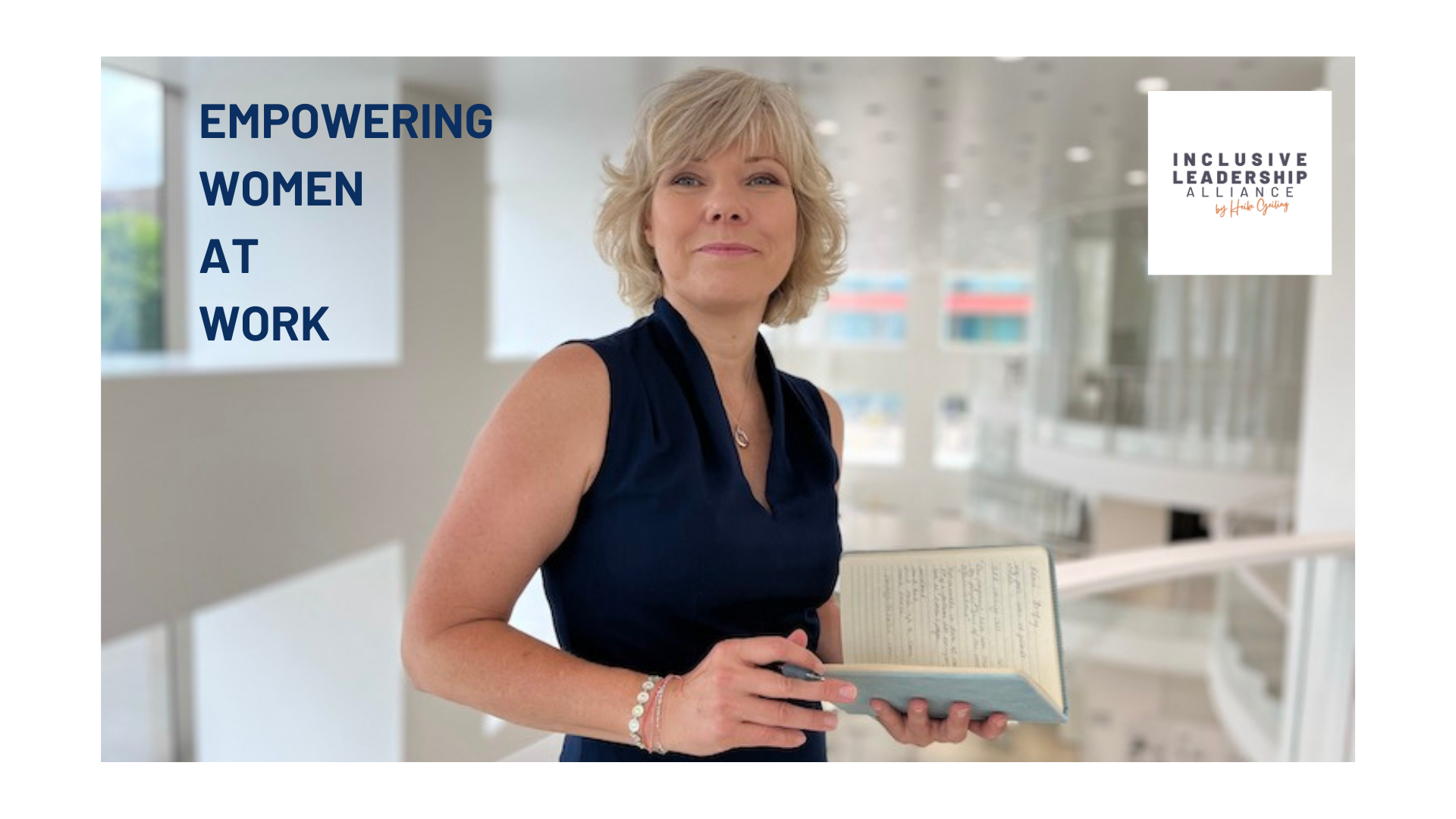 Empowering Women at Work - Inclusive Leadership Alliance